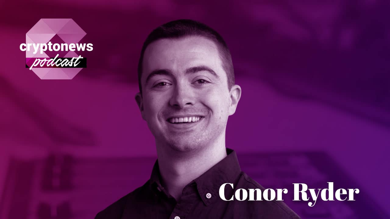 Cryptonews Podcast Ep. 286 — Haastattelussa Conor Ryder