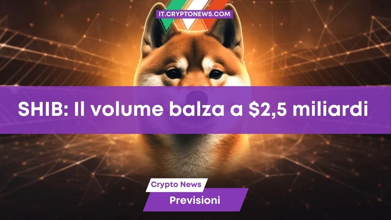 Previsione prezzo SHIB: Il volume di trading balza a $2,5 miliardi